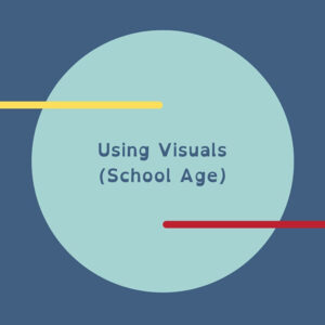 Using Visuals (School Age) - Neuroteachers